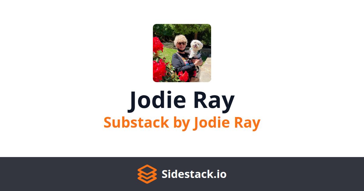 Jodie Ray Substack by Jodie Ray | Insights from Sidestack - Sidestack.io